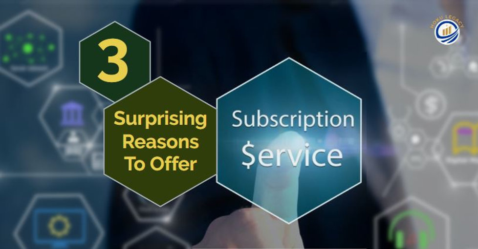 3 Reasons To Offer A Subscription