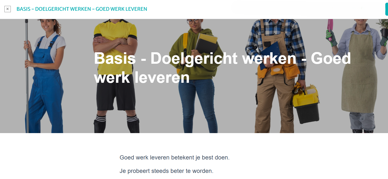 Basis - Doelgericht werken - Goed werk leveren
