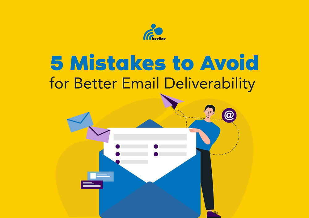 5 Mistakes to Avoid for Better Email Deliverability