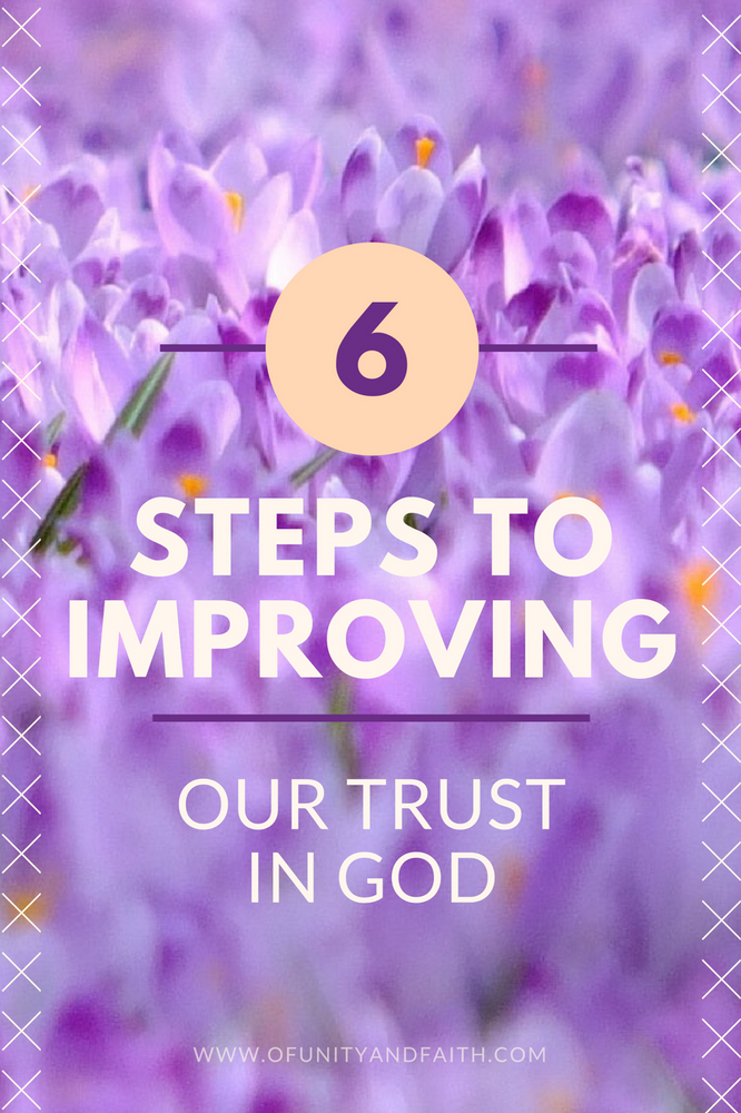 Six Steps to Improving Our Trust in God