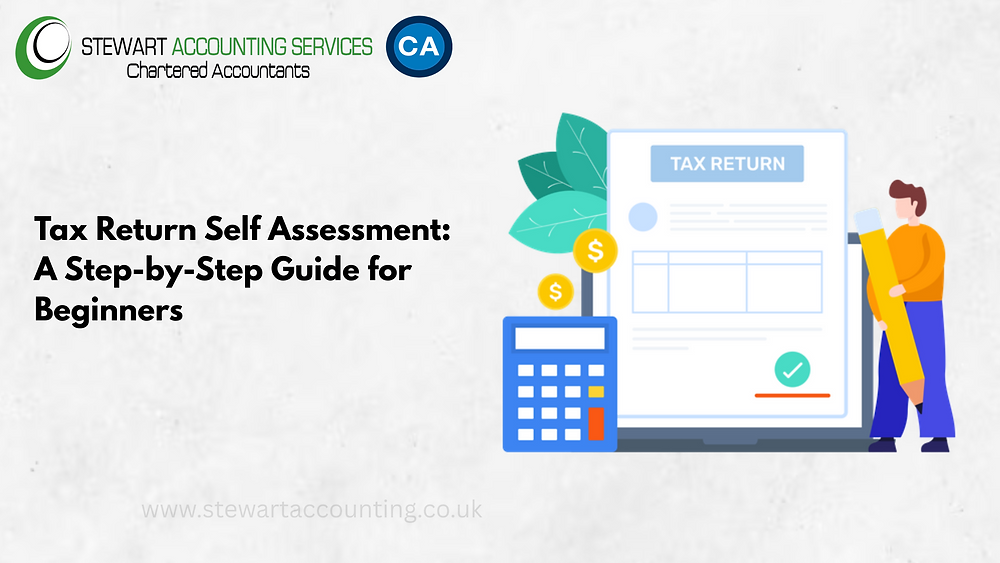 Tax Return Self Assessment: A Step-by-Step Guide for Beginners