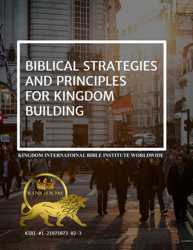 Biblical Strategies And Principles For Kingdom Building | KUI