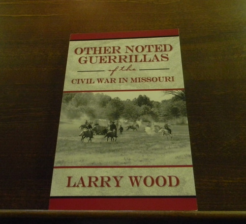 Other Noted Guerrillas of the Civil War in Missouri | Talbot Library