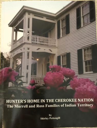 Hunter's Home in the Cherokee Nation: The Murrell & Ross Families of I ...