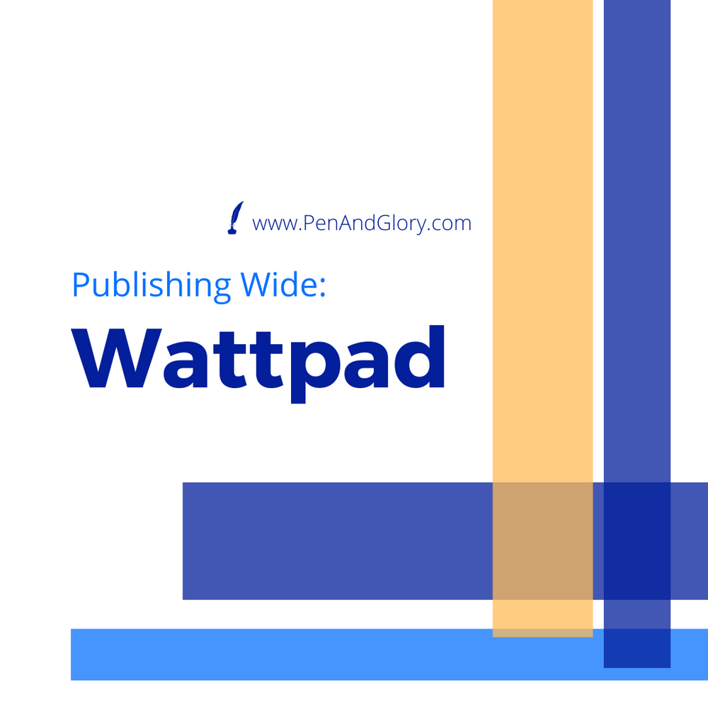 Publishing Wide: Wattpad