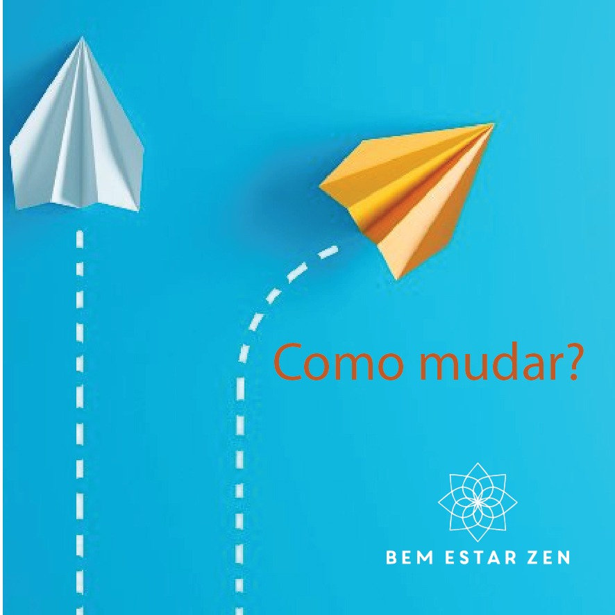 Como mudar?
