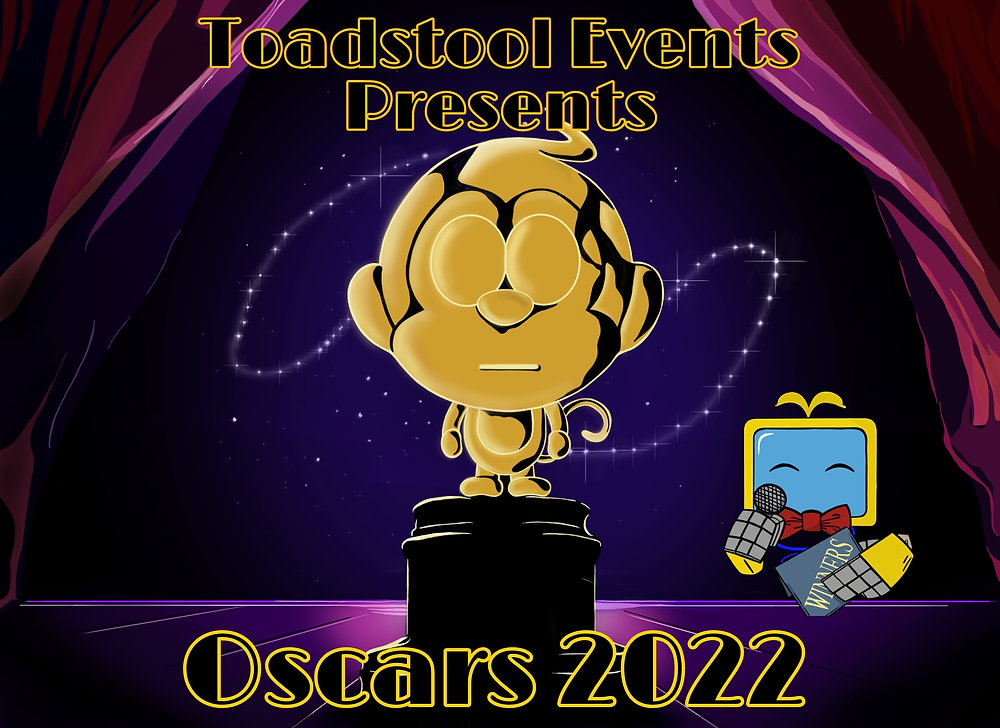Toadstool Events Presents: Oscars 2022