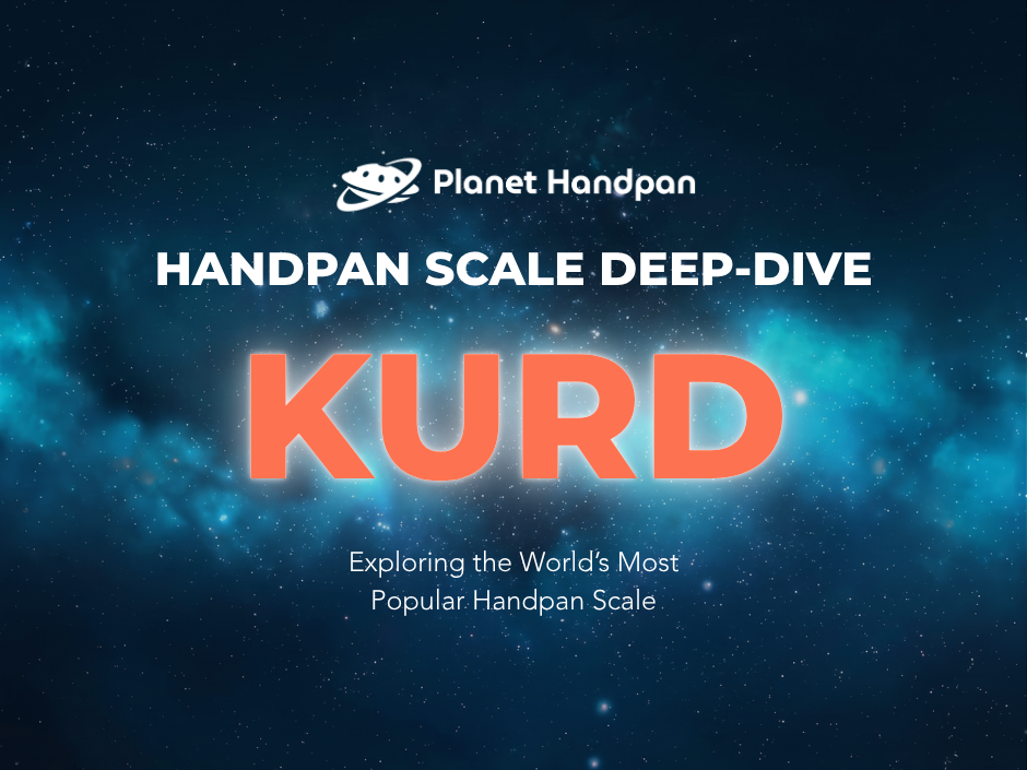 Handpan Scale Deep-Dive: Kurd