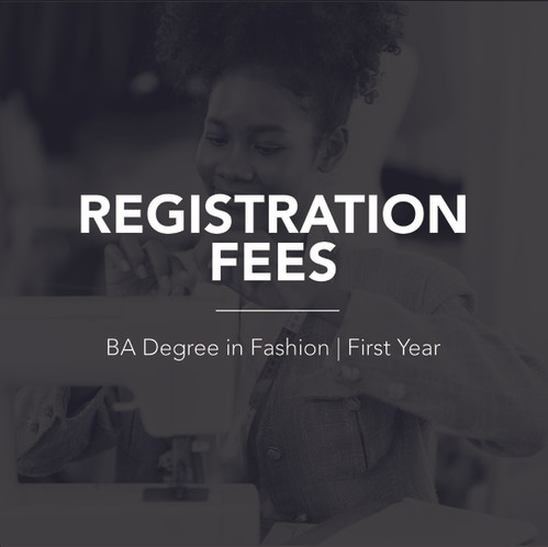 Registration Fees | BA Degree in Fashion | First Year | Fedisa