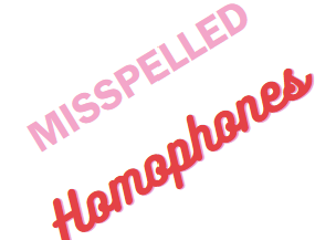 Commonly Misspelled Homophones Lesson for Grades 5–9 | Beyond Words