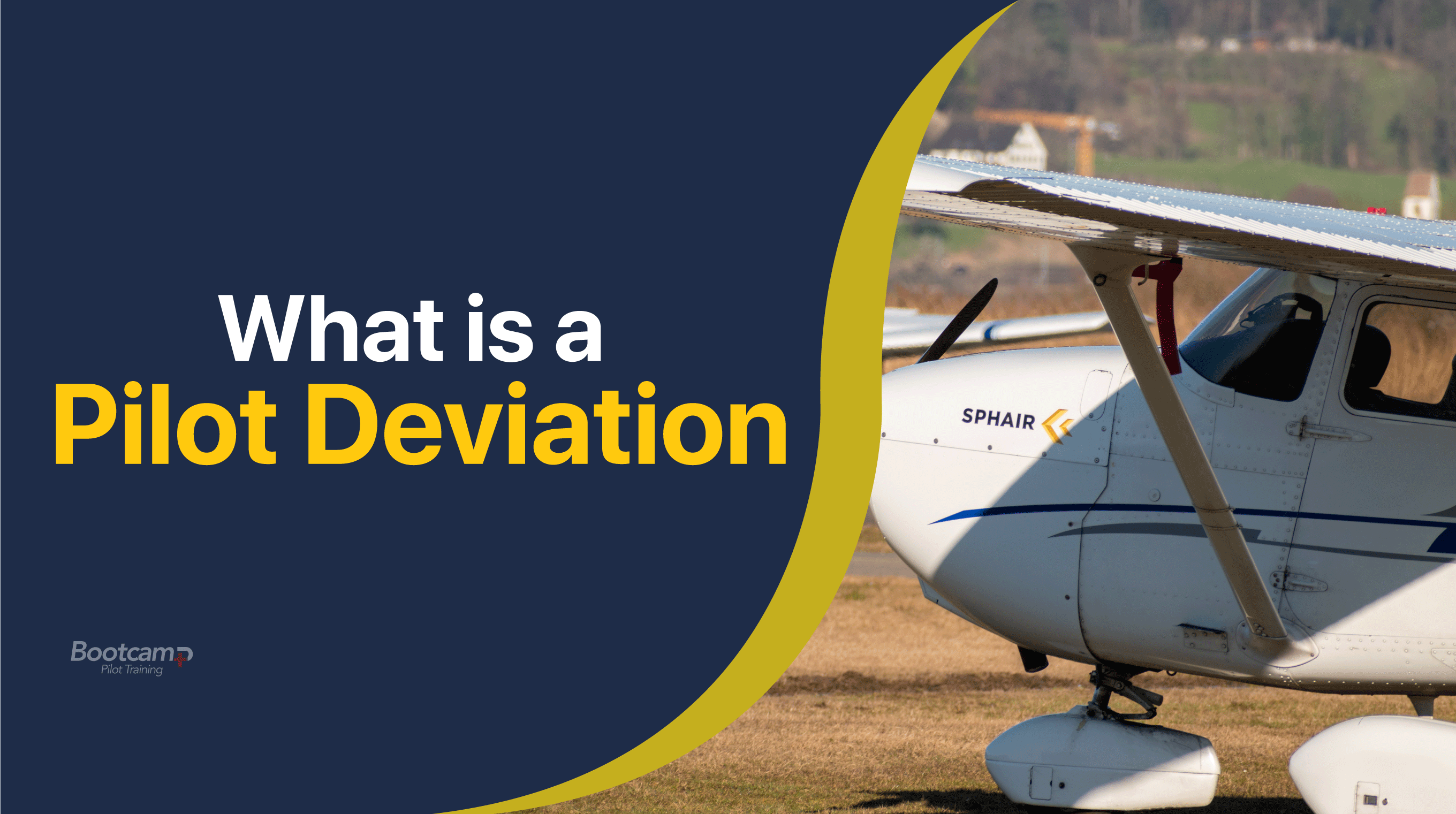 What is a Pilot Deviation | How to protect your pilot certificate