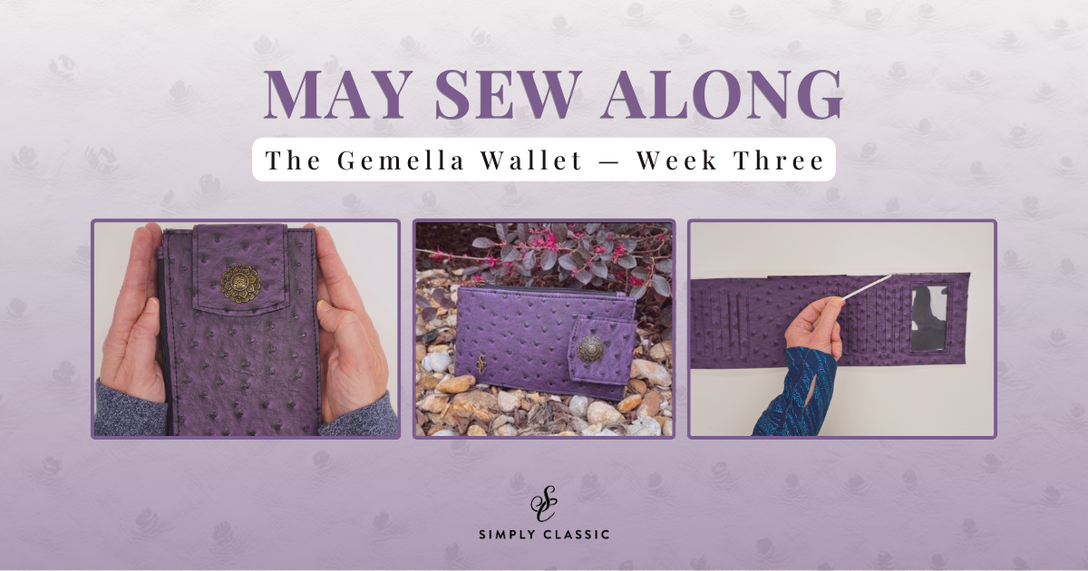 May Sew Along: The Gemella Wallet (Week 3)
