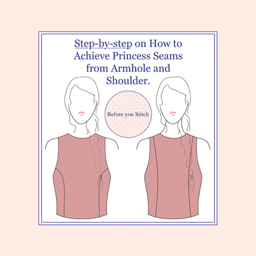 Step-by-step on How to Achieve Princess Seams from Armhole and Shoulder ...