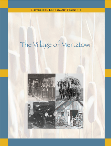 Village of Mertztown | Longswamp Historical