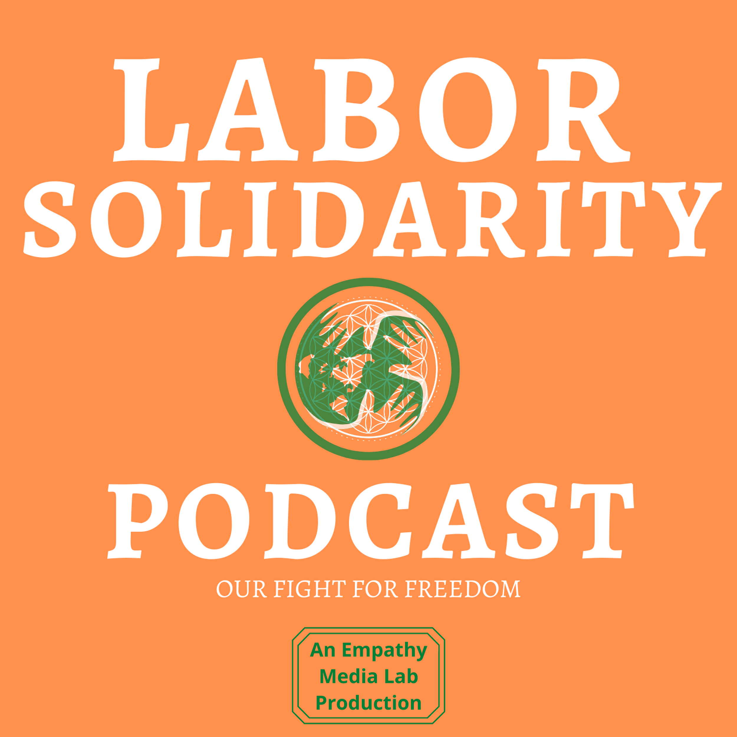 Labor Solidarity Podcast | E M L