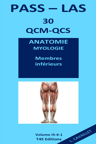 QCM Corrigés Anatomie-Myologie (Membres inférieurs) PASS-LAS | T4S-Editions