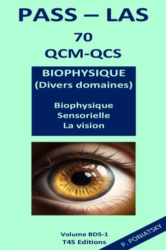 QCM PASS-LAS Corrigés Biophysique sensorielle (La vision) | T4S-Editions