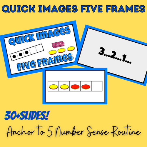 Quick Images 5 Frames | Numbers Make Sense