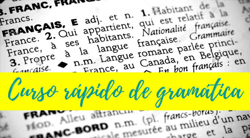 Curso rápido de gramática da língua francesa em janeiro de 2018