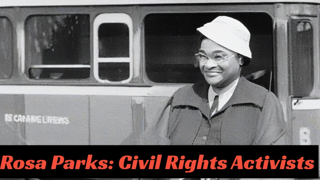 Rosa Parks: Civil Rights Activists