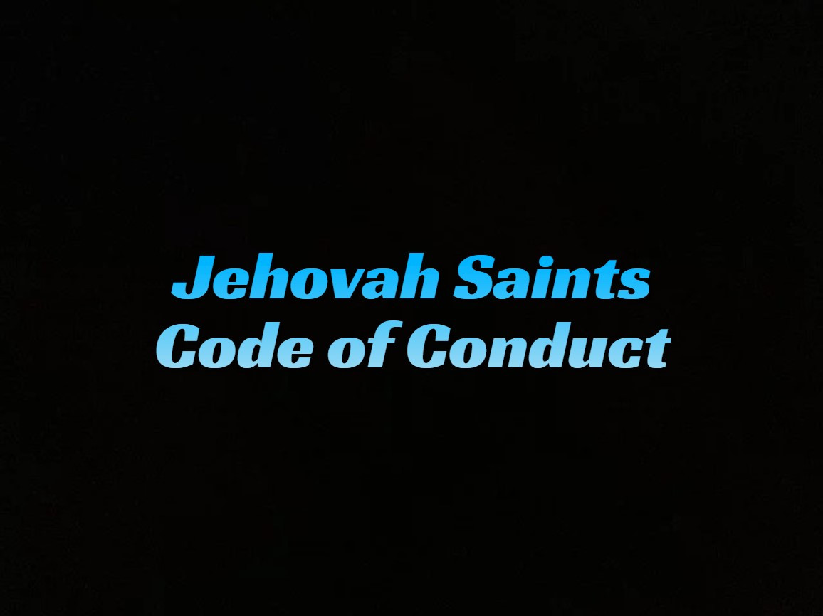 Code of Conduct | Jehovah Saints International