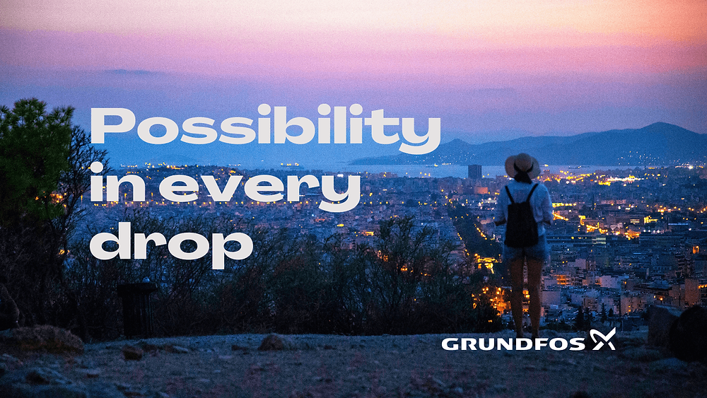 Grundfos launches new brand promise and tagline - possibility in every drop