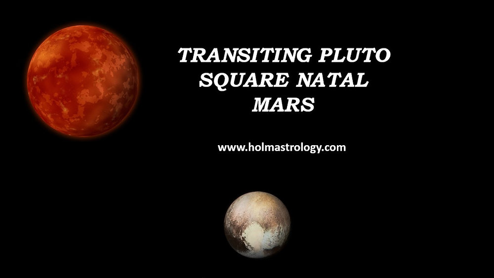 TRANSITING PLUTO SQUARE NATAL MARS