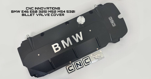 BMW E46 E60 325i M52 M54 530I BILLET VALVE COVER | CNC INNOVATIONS