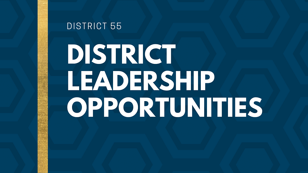 District Leadership Opportunities and More