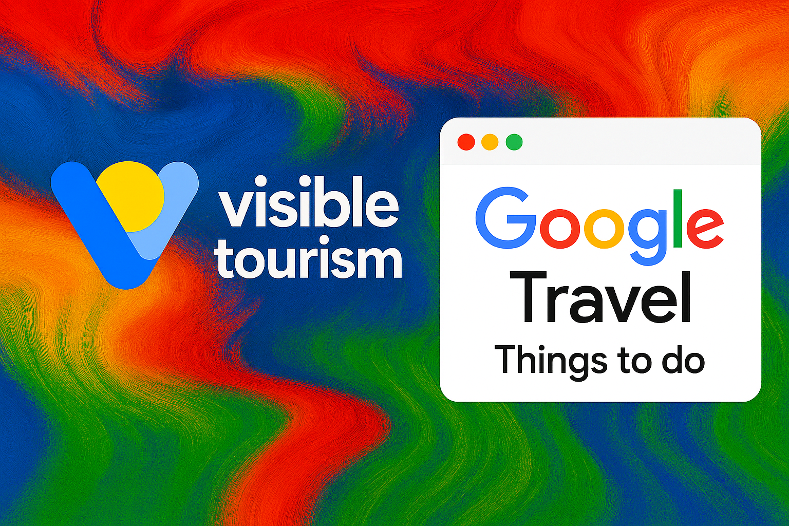 Google Things to Do: What It Means for Local Operators and Regional Impact