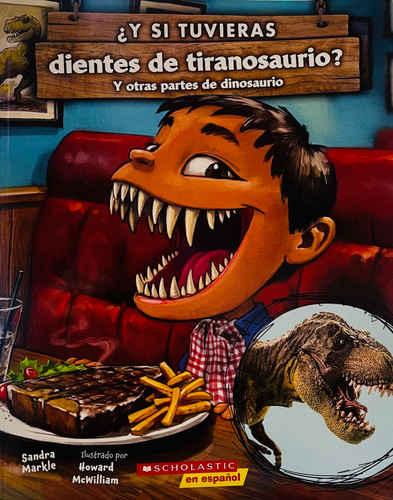 ¿Y si tuvieras dientes de tiranosaurio? y otras partes de dinosaurio ...