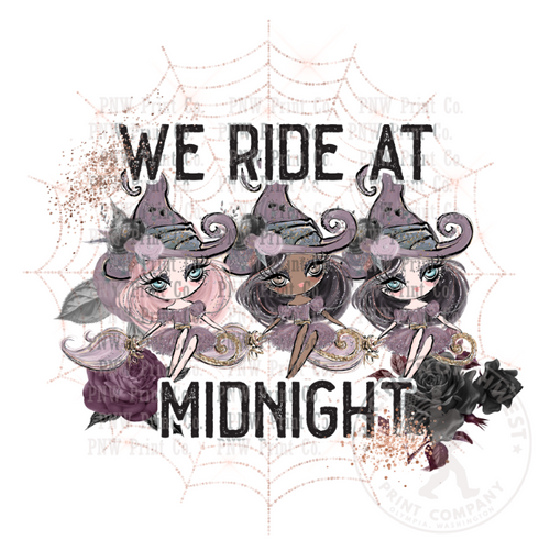 We Ride at Midnight - DTF Transfer | PNW Print Company