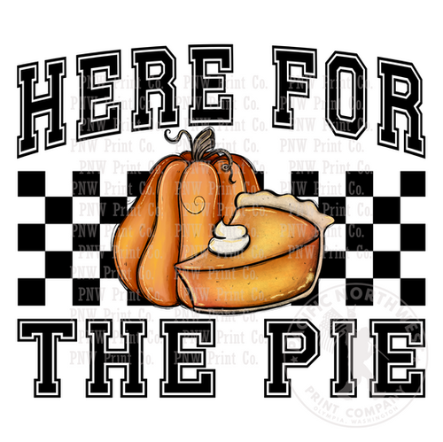 Here For The Pie-DTF Transfer | PNW Print Company