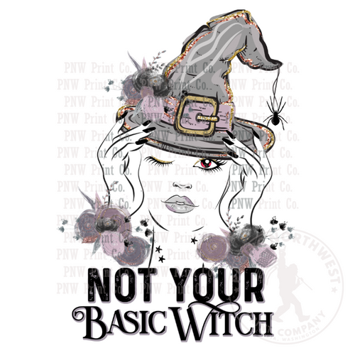 Not Your Basic Witch - DTF Transfer | PNW Print Company