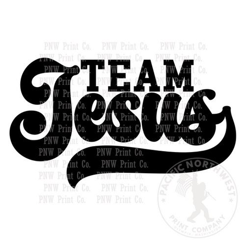 Team Jesus-DTF Transfer | PNW Print Company
