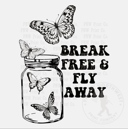 Break Free And Fly Away-DTF Transfer | PNW Print Company