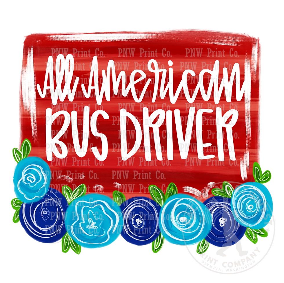 All American Bus Driver-DTF Transfer | PNW Print Company
