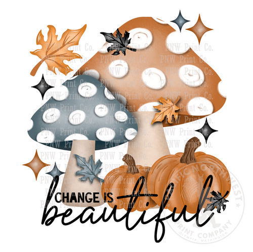 Change Is Beautiful-DTF Transfer | PNW Print Company