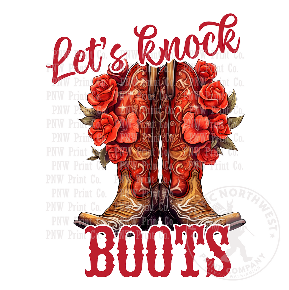 UV DTF Decal Transfer - Let's Knock Boots | PNW Print Company