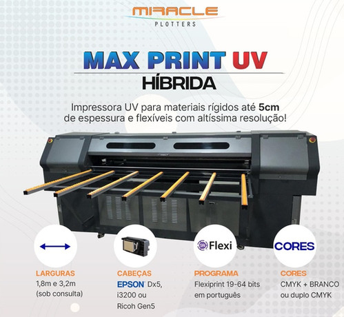 Impressora Max Print UV - Híbrida 1801 | MP- Miracle Plotters