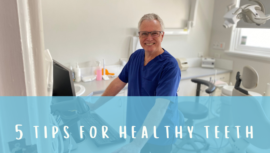 5 Tips for Healthy Teeth