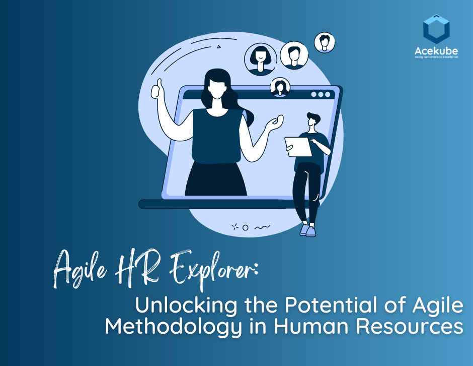 Agile HR Explorer: Unlocking the Potential of Agile Methodology in ...