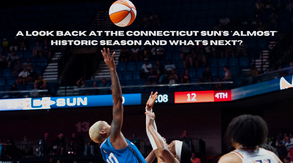 A Look Back at the Connecticut Sun's *almost* Historic Season and What ...