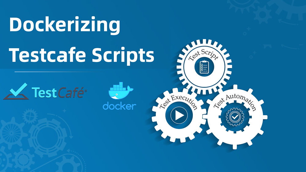 Leverage Dockerized Headless Testcafe Automation Scripts To Measure The Reliability Of Applications