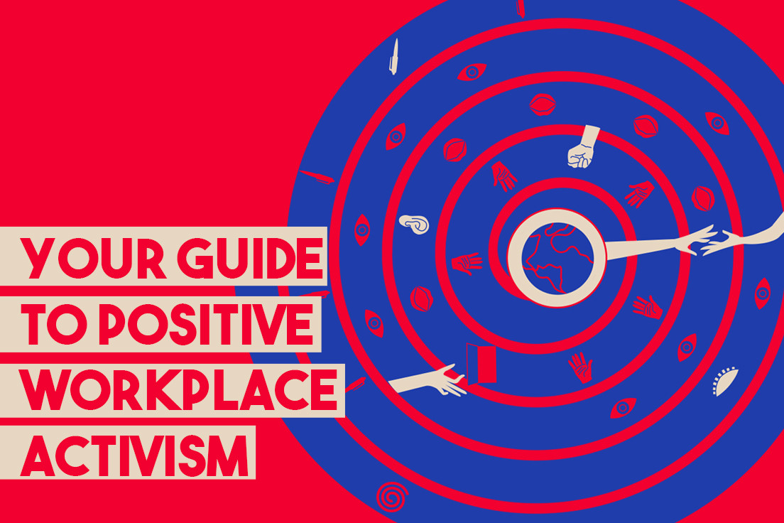 Positive Workplace and Employee Actvism | The Undercover Activist