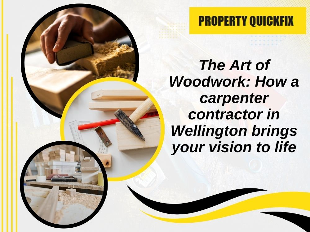 Carpenter Contractor in Wellington: Crafting Your Vision to Life
