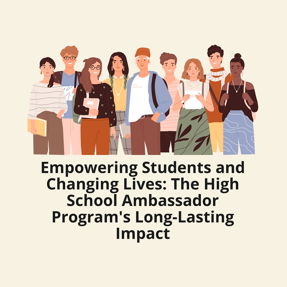 Empowering Students and Changing Lives: The High School Ambassador ...