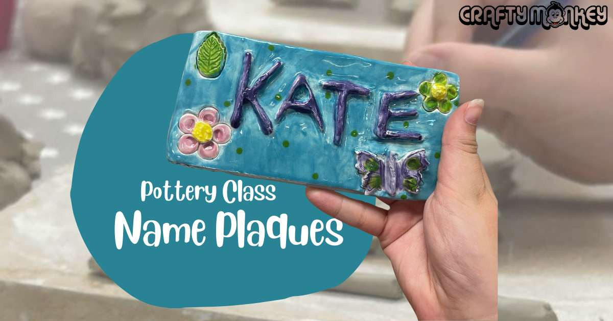 Pottery Class: Name Plaque 🌸 | Crafty Monkey Pottery Studio