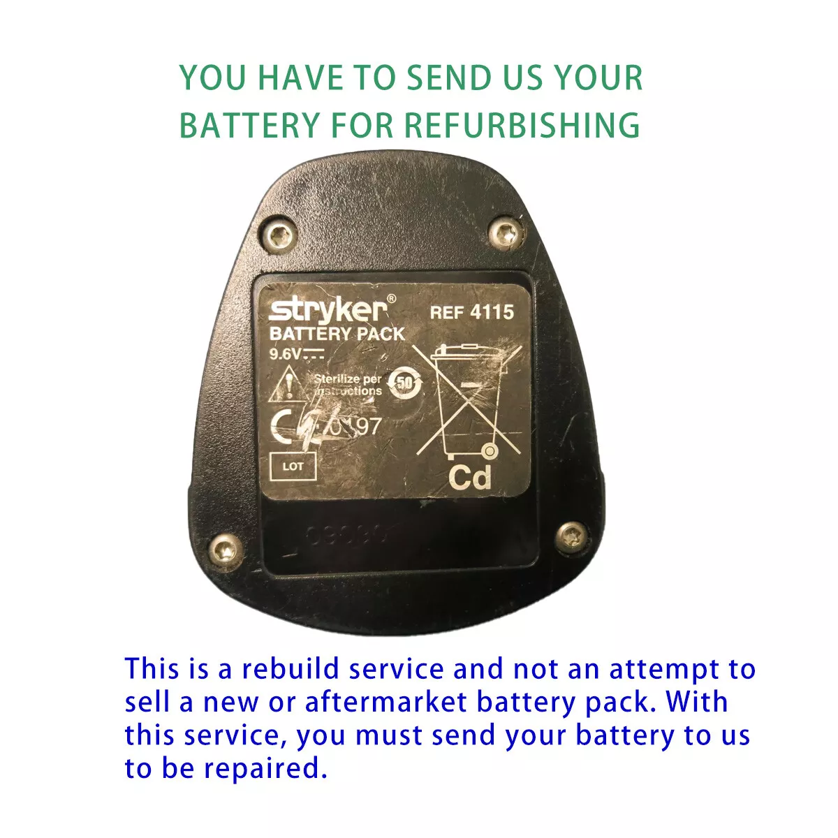Rebuild service for Stryker 4115 Battery Pack 9.6V Battery Rebuild ...