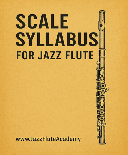 The Scale Syllabus for Jazz Flute | Jazz Flute Academy
